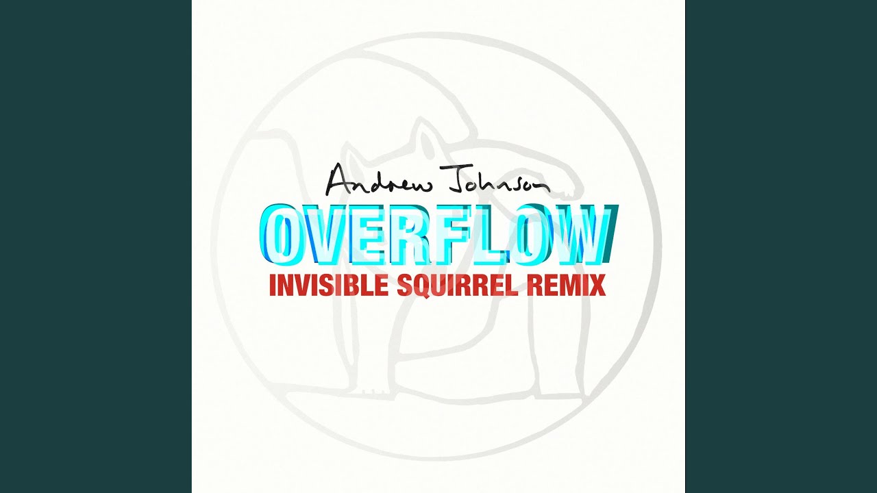 Overflow (Invisible Squirrel Remix) - YouTube