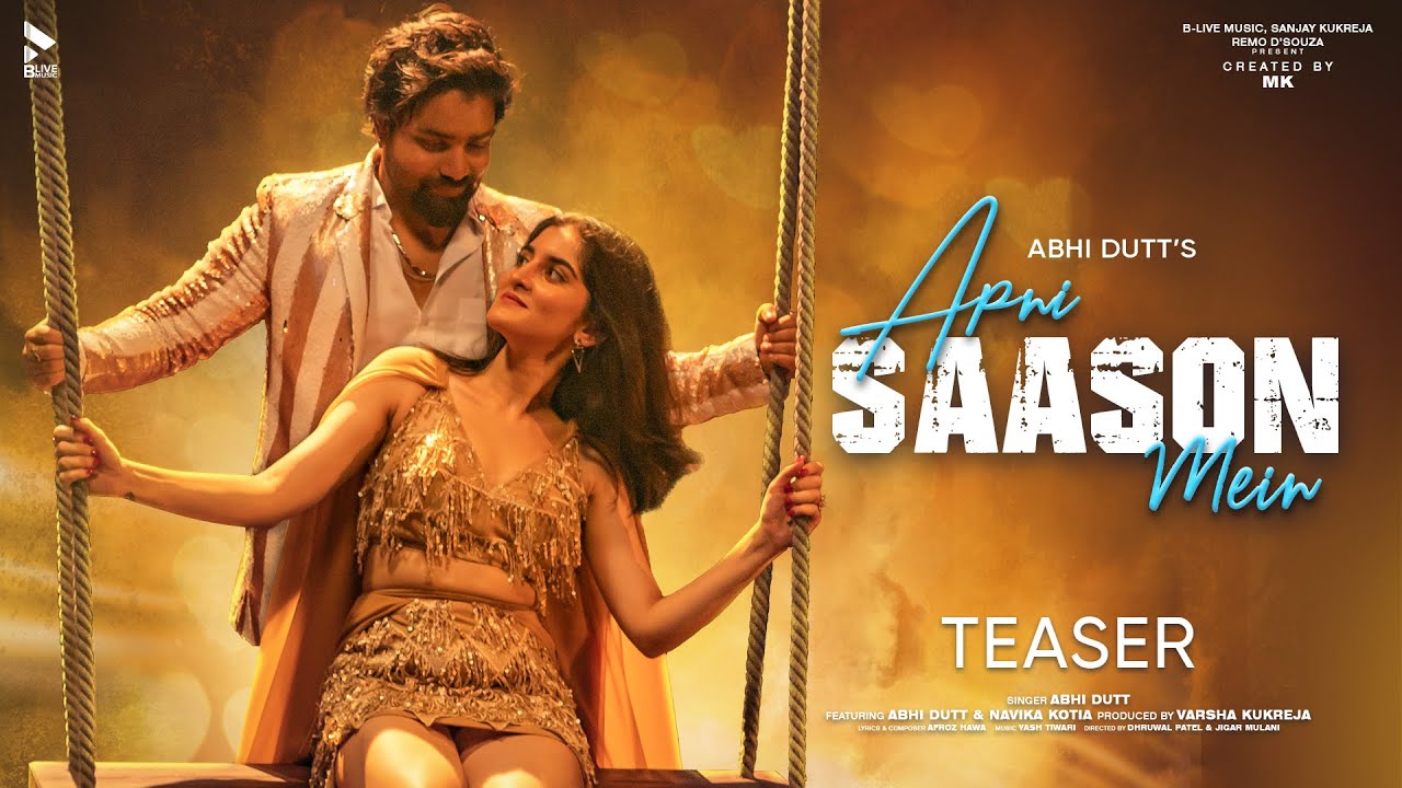 APNI SAANSON MEIN (TEASER) | ABHI DUTT | NAVIKA KOTIA | MK BLIVE ...