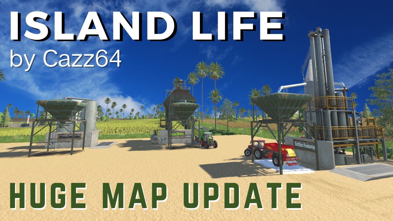 Island Life - Huge Map Update | Cazz64 | Farming Simulator 19 - YouTube