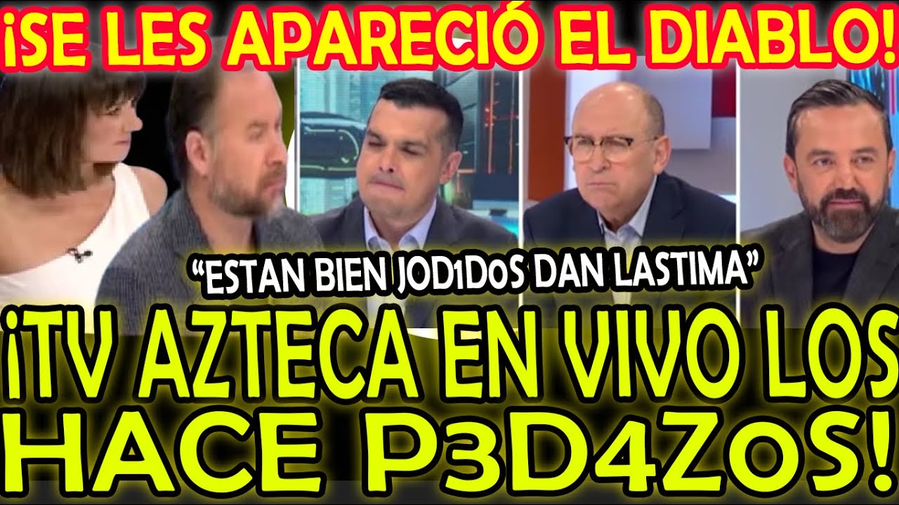 ¡SE LES APARECIO EL DIABLO! ¡TV AZTECA EN VIVO LOS HACE P3D4Z0S! "ESTAN ...