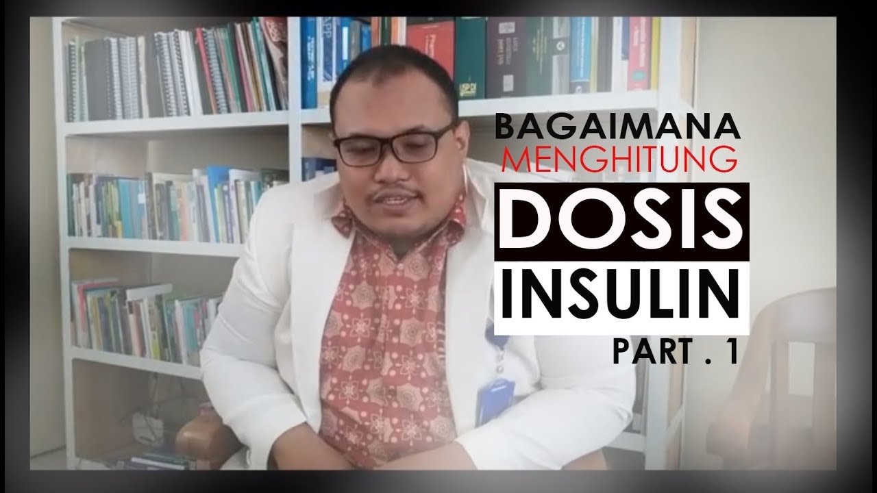 Perhitungan Dosis Insulin Part 1 - YouTube