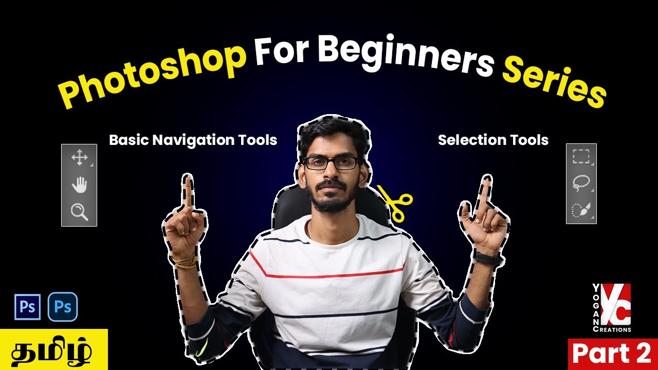 Photoshop Beginner to Pro | part 2 | Navigation Tools |Selection Tools ...