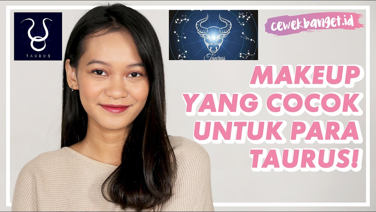 MAKEUP YANG COCOK BANGET UNTUK PARA TAURUS | TUTORIAL MAKEUP ZODIAK SIMPLE - YouTube