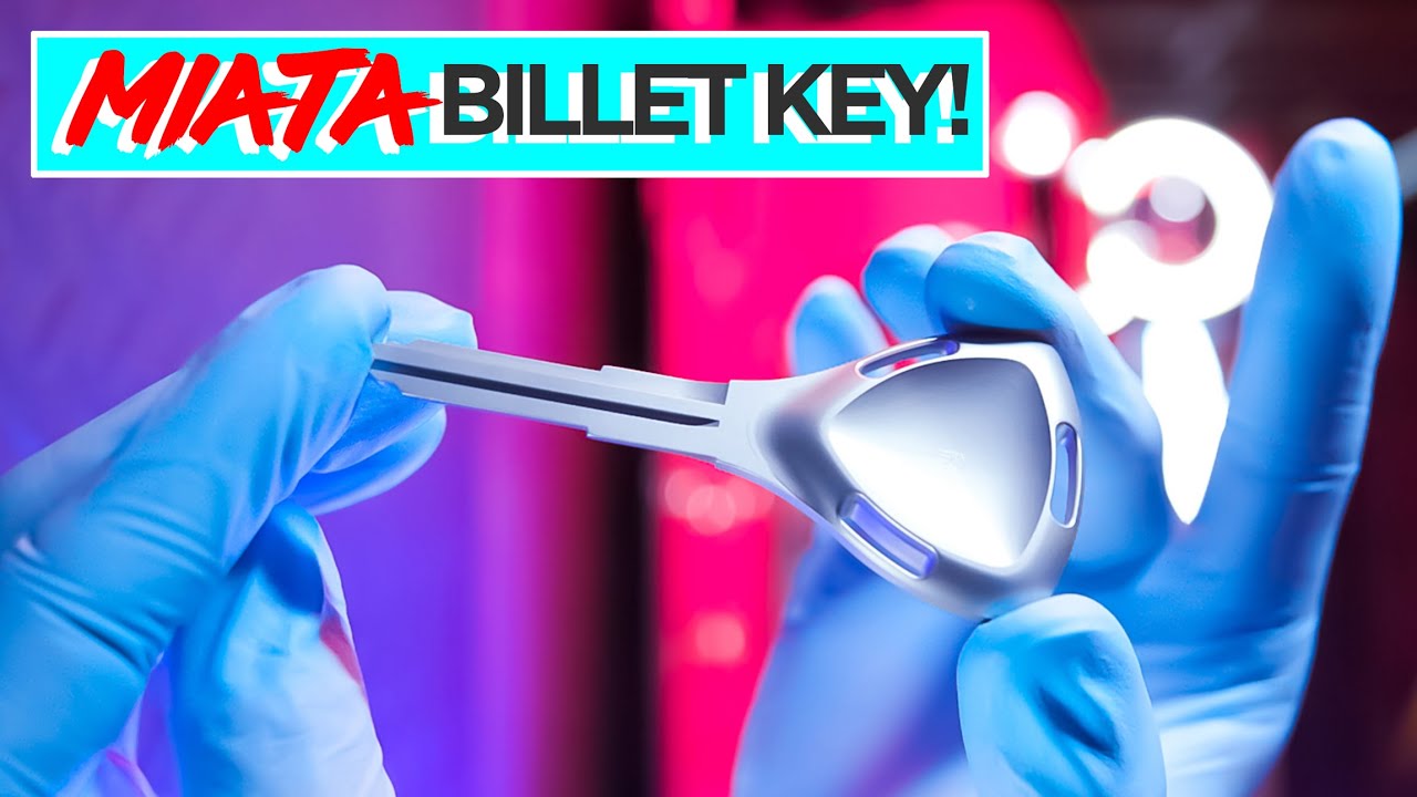 MIATA BILLET KEY | #OMGMIATA | EP79 | [4K60] - YouTube