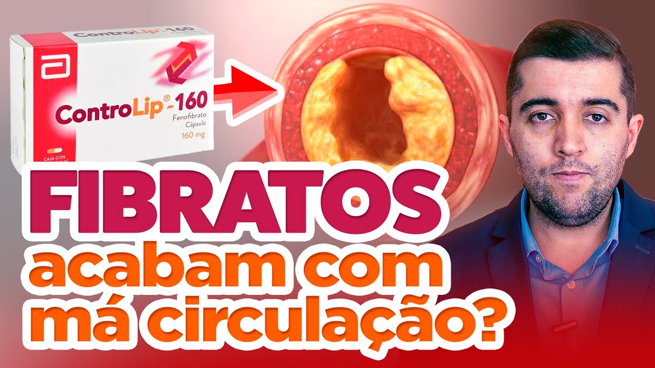Fibratos e a sua importância contra a má circulação: controlando os ...