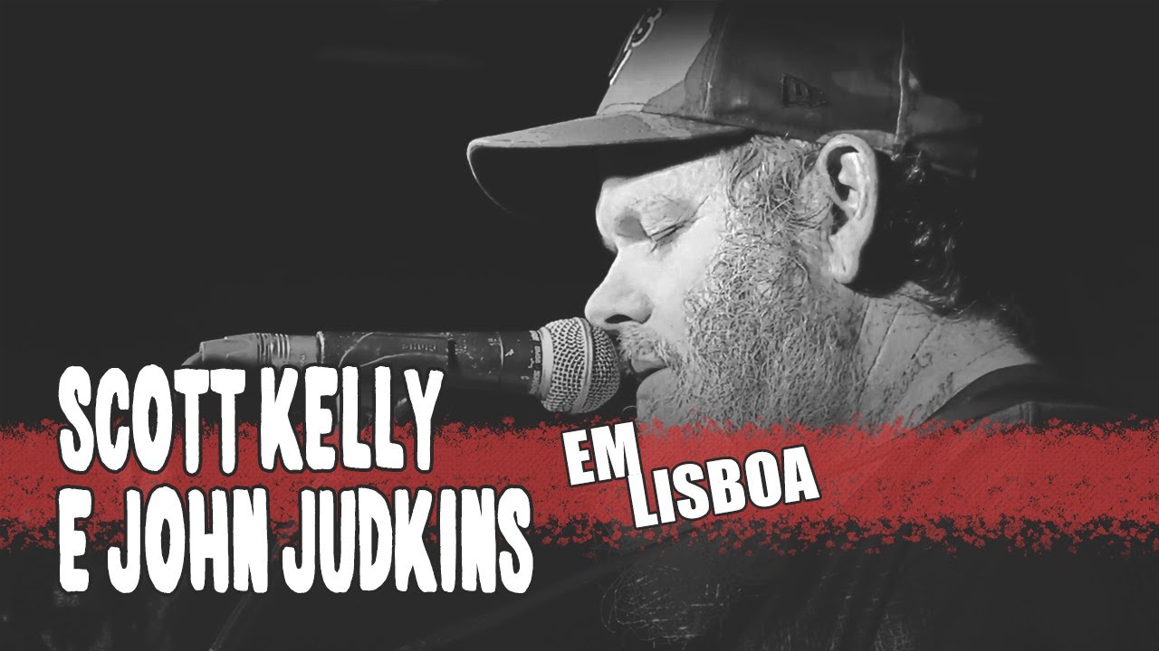 Scott Kelly & John Judkins | Ao vivo em Lisboa - YouTube