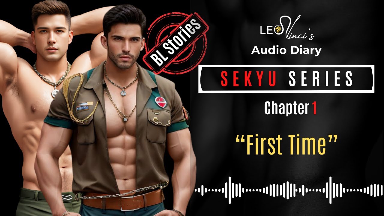 "First Time" - Chapter 1 [Sekyu Series] | Leo Vinci - YouTube
