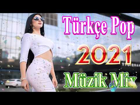 En Yeni Türkçe Pop Şarkılar 2021 ★Özel Şarkılar 2021 ★ Haftanın En Güzel En çok dinlenen şarkıları