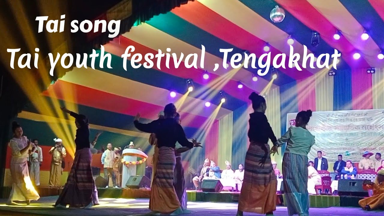 Tai Song || Tai youth festival || Tengakhat || Tai song - YouTube