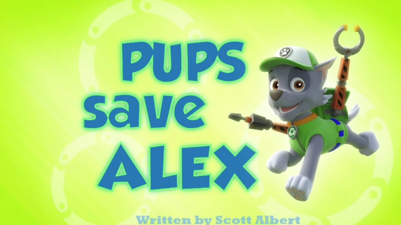 PAW Patrol Pups Save Alex Title Card - YouTube