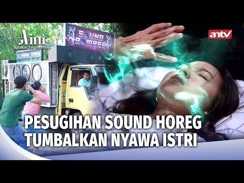 Persekutuan Gaib Pemilik Sound Bomber, Istri Jadi Tumbal! | Aini Malaikat Tak Bersayap Eps 206 FULL