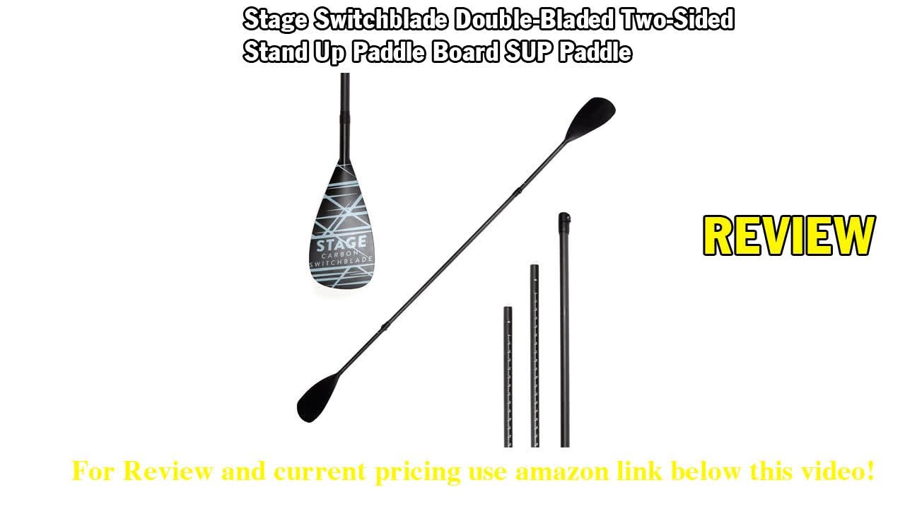 Review Stage Switchblade Double-Bladed Two-Sided Stand Up Paddle Board ...