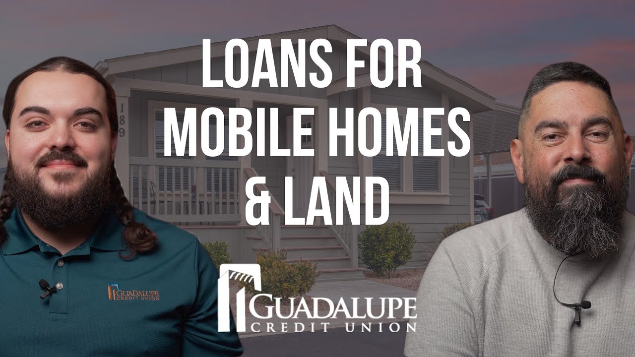 Mobile Home Loans and Land Loans | Guadalupe Credit Union - YouTube