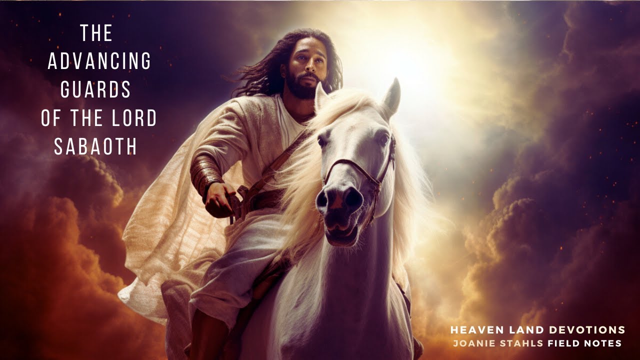 Heaven Land Devotions -The Advancing Guards of The Lord Sabaoth - YouTube
