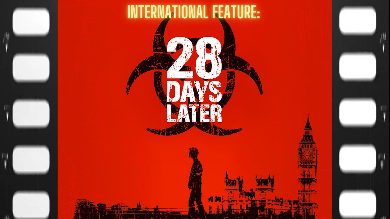 International Feature: 28 Days Later - YouTube