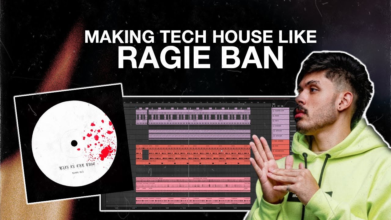 How to TECH HOUSE like Ragie Ban (with project files) - YouTube