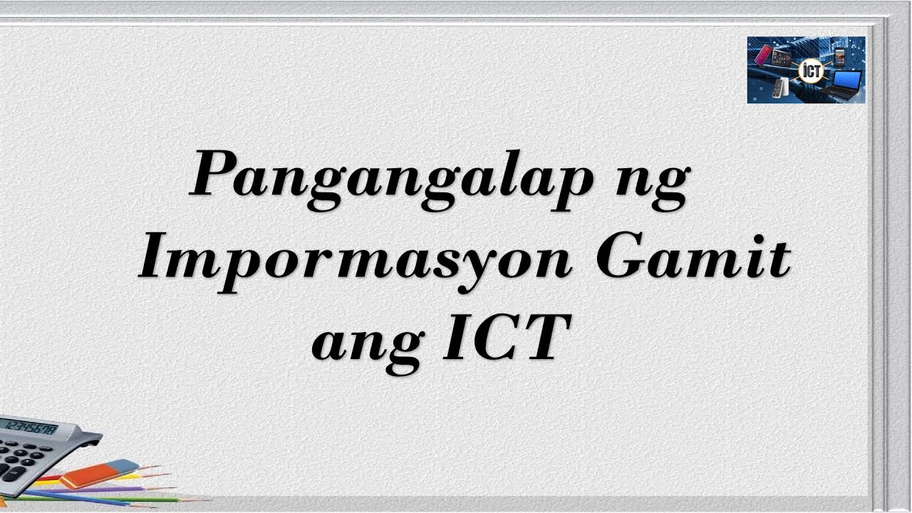 EPP 4 (ICT) Pangangalap ng Impormasyon Gamit ang ICT - YouTube