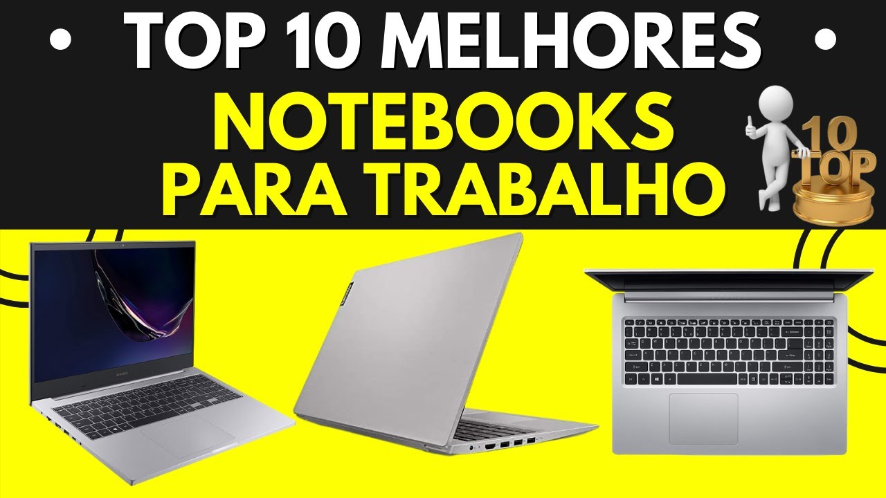 10 MELHORES NOTEBOOKS PARA TRABALHO - QUAL É O MELHOR NOTEBOOK PARA ...