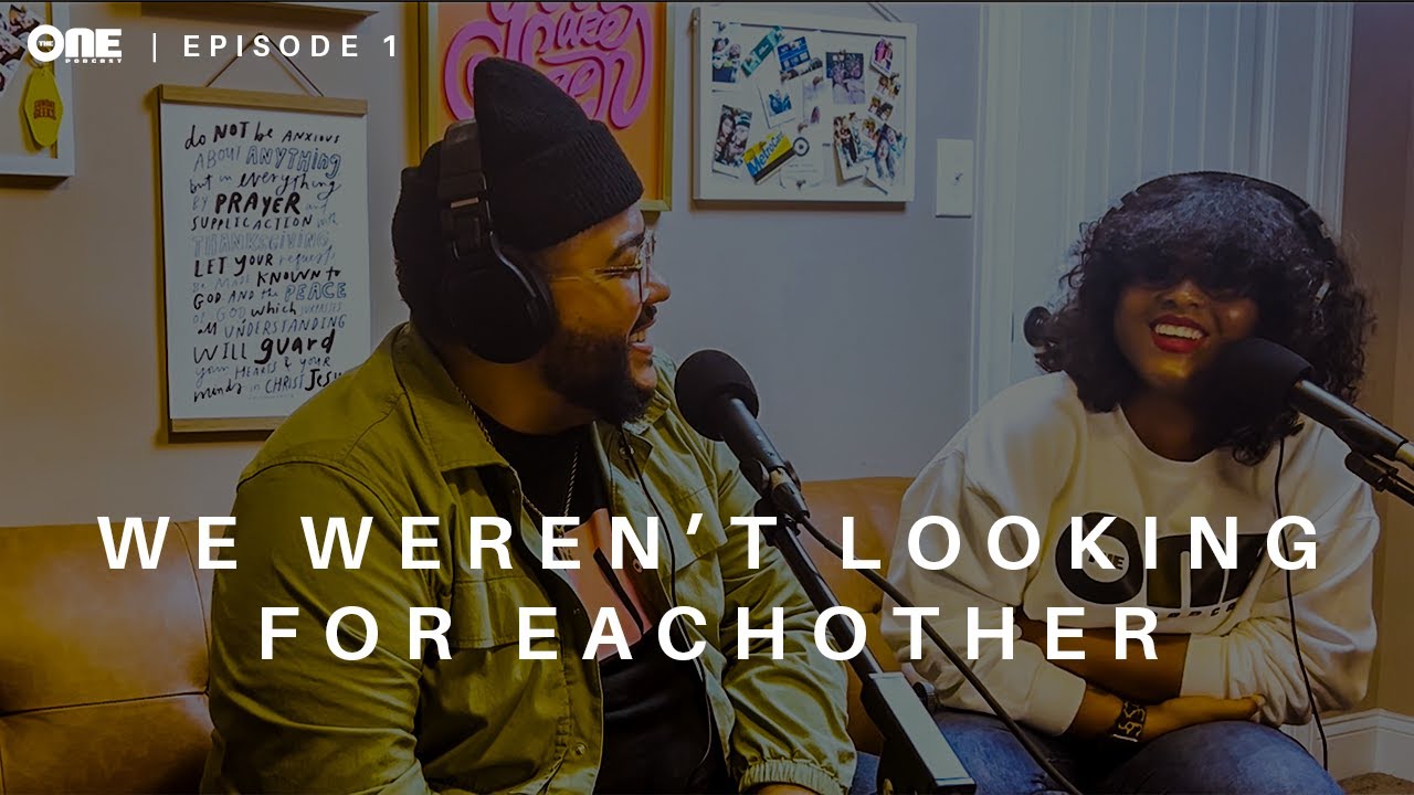 The One Podcast Ep.1 "We Weren't Looking For Each Other" - YouTube