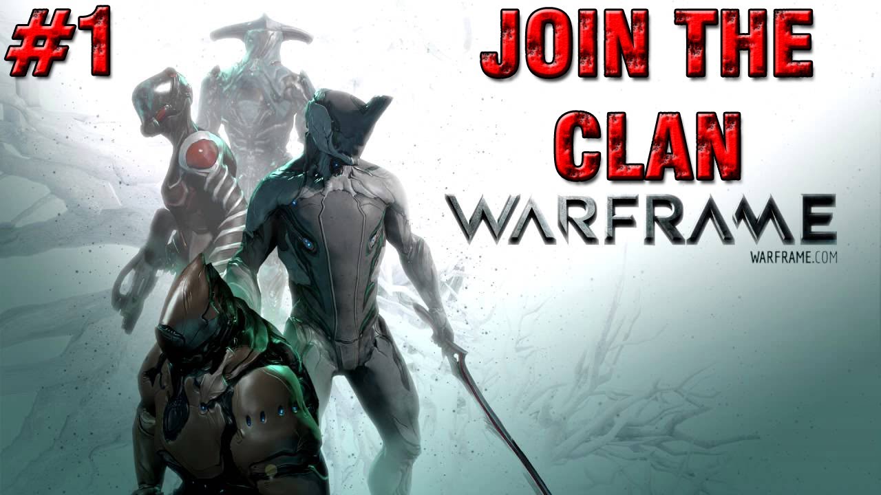 Warframe - #1 - Join The Clan - YouTube