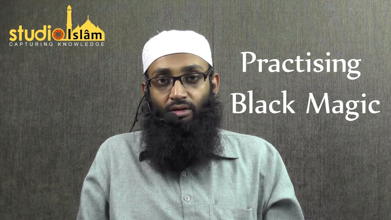 Major sins #3 : Practising Black Magic - Studio Islam - YouTube