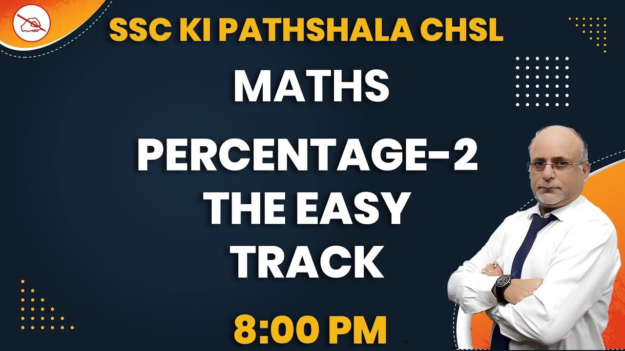 MATHS | SSC KI PATHSHALA CHSL | BY KULDEEP MAHENDRAS | PERCENTAGE ...