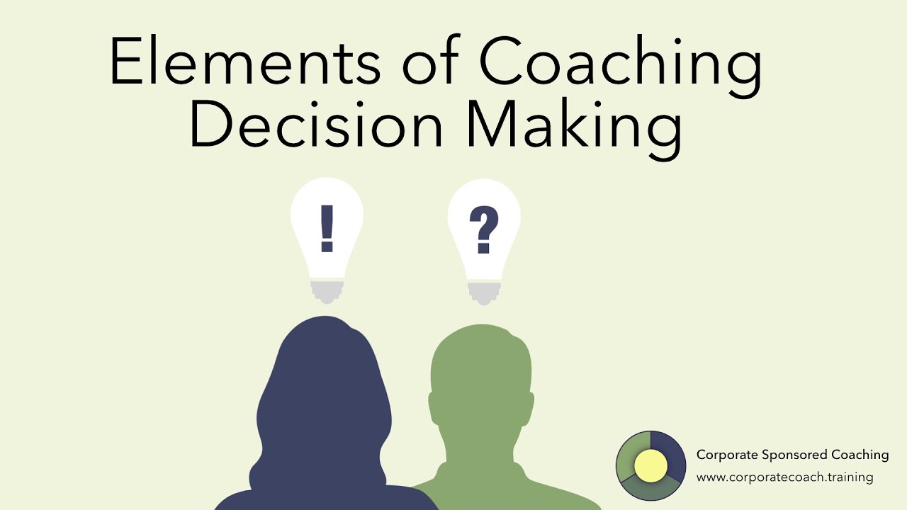 Decision Making - Elements of Coaching Decision Making - YouTube