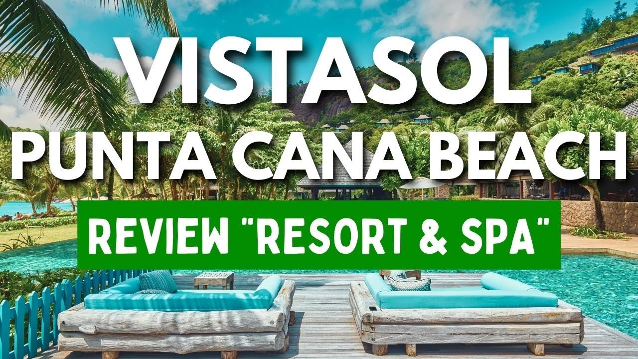 Vista Sol Punta Cana Beach Resort & Spa Reviews - All Inclusive - YouTube