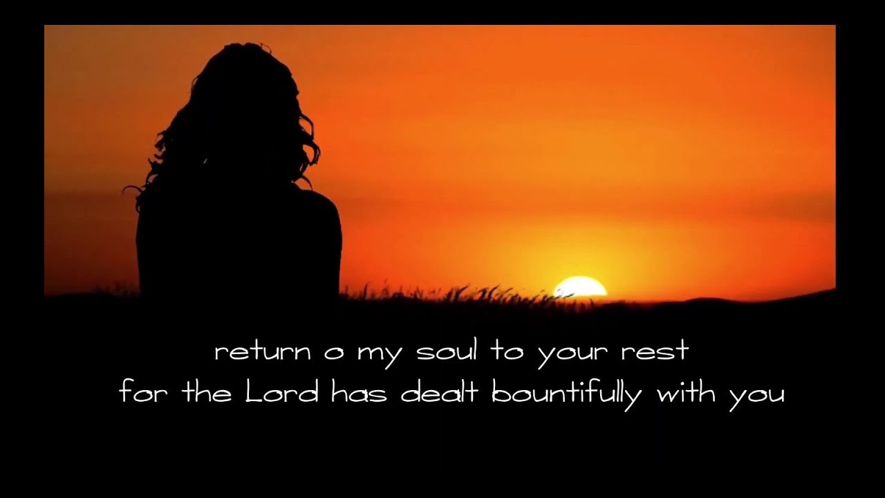 Return O My Soul - YouTube