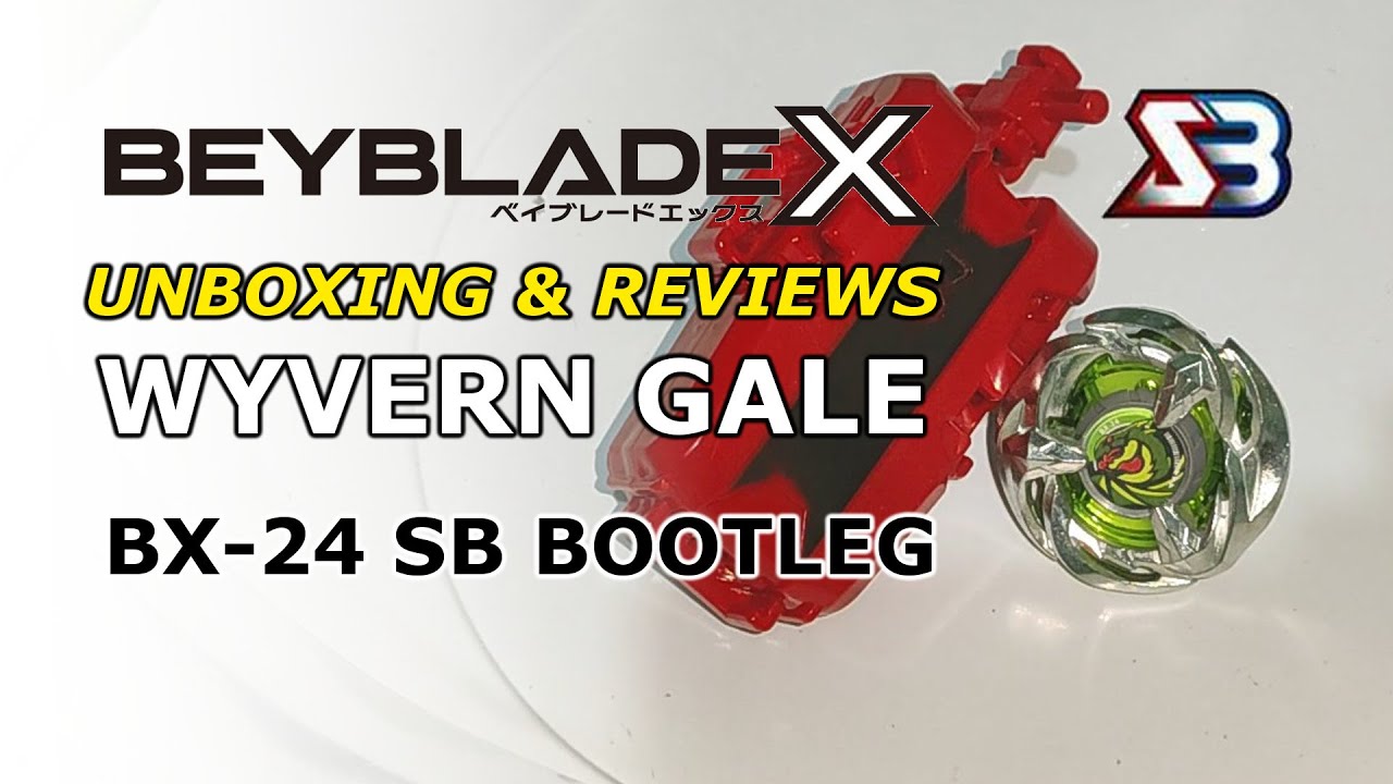 BEYBLADE X WYVERN GALE | Booster Set | UNBOXING & REVIEWS | SB BOOTLEG ...