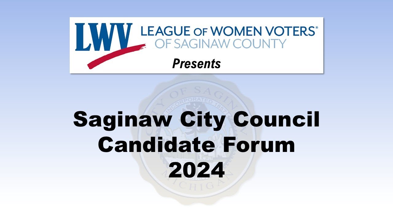 LWV Saginaw City Council Candidate Forum 2024 - YouTube