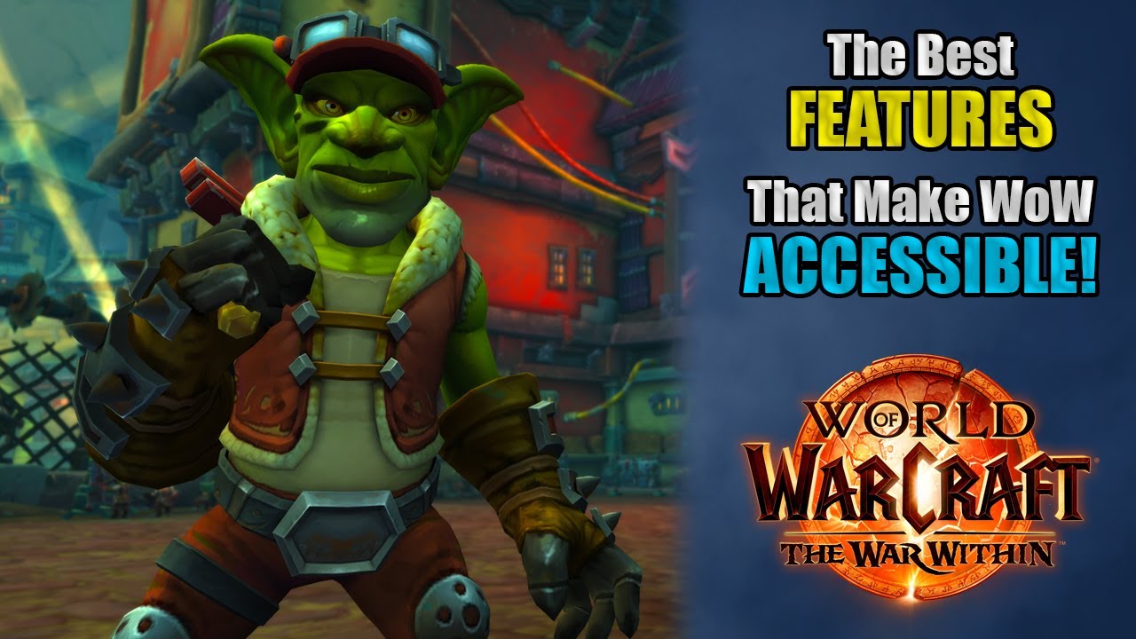 Top 10 Features That Make World of Warcraft More Accessible (For ...