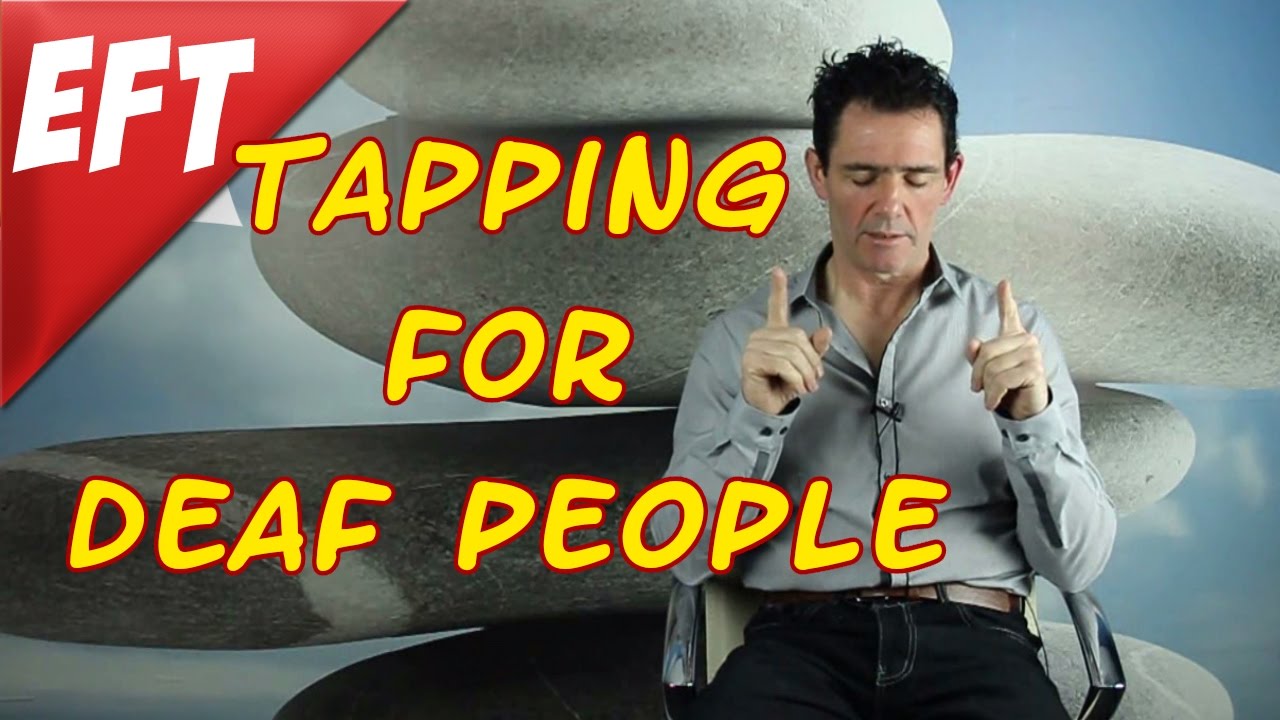 Help Deaf People or Hard of Hearing People with EFT Learning Self Help #1 - YouTube