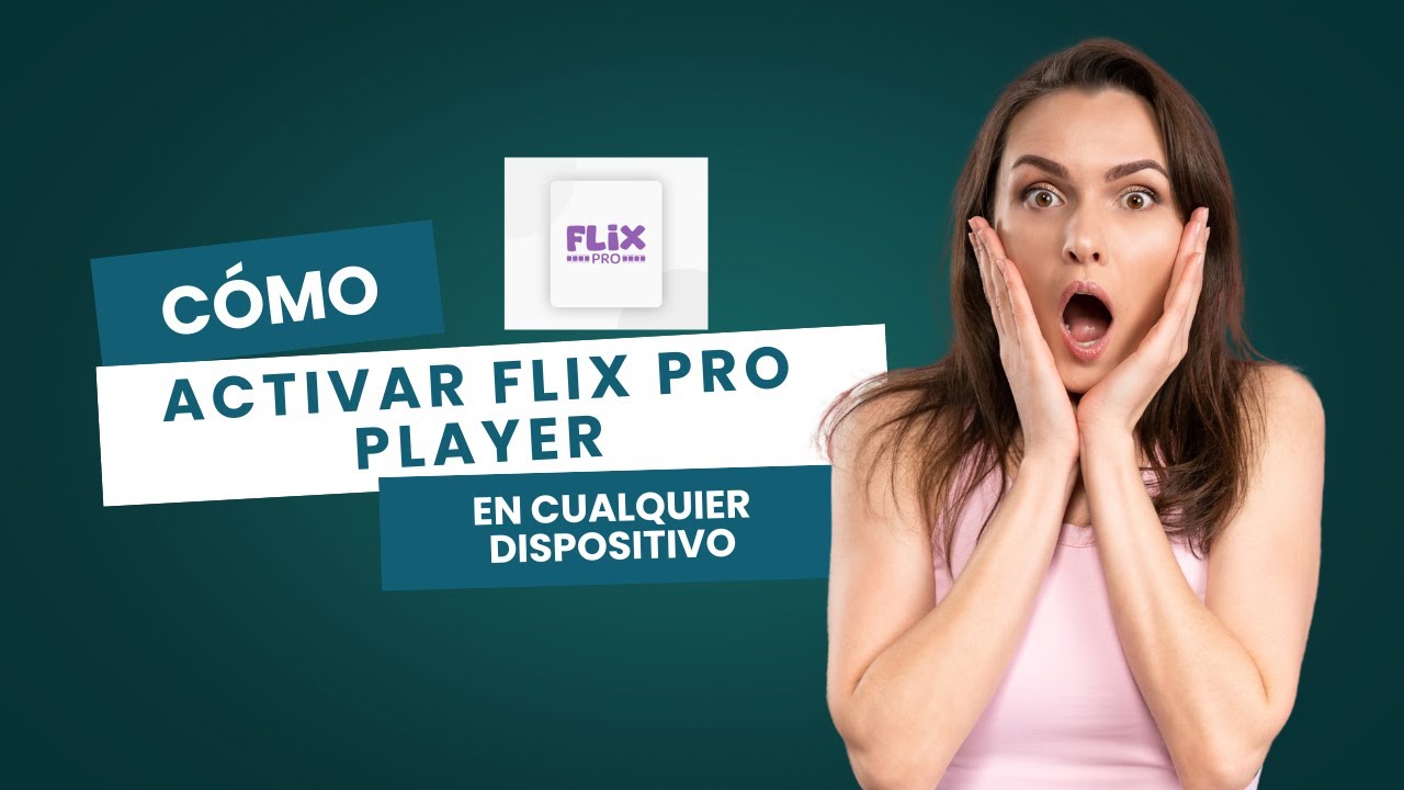 Cómo activar Flix Pro Player en cualquier dispositivo: paso a paso - YouTube