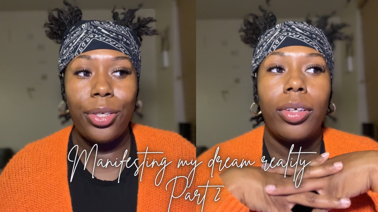 How i manifested my current reality Part 2 - YouTube
