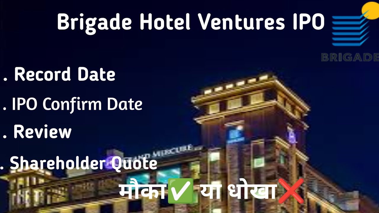 📈 Brigade Hotel Ventures IPO Details | Upcoming IPO 2025 | Full ...
