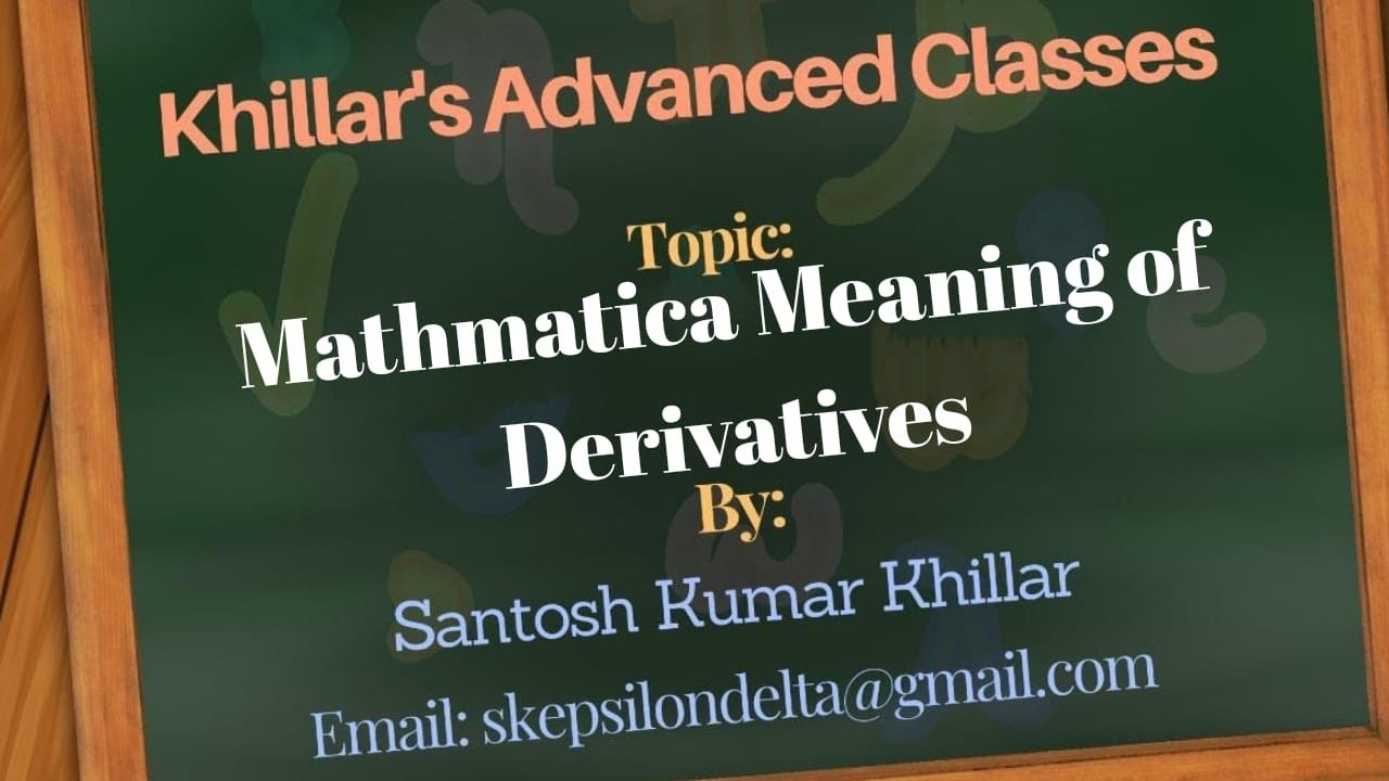 MATHEMATICA MEANING OF DERIVATIVES - YouTube