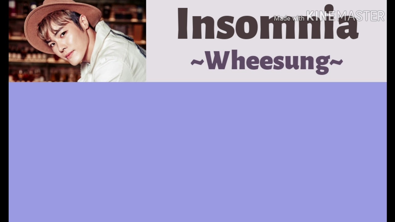 [Phiên âm tiếng Việt] Insomnia (불면증) - Whee Sung (휘성) - YouTube Music