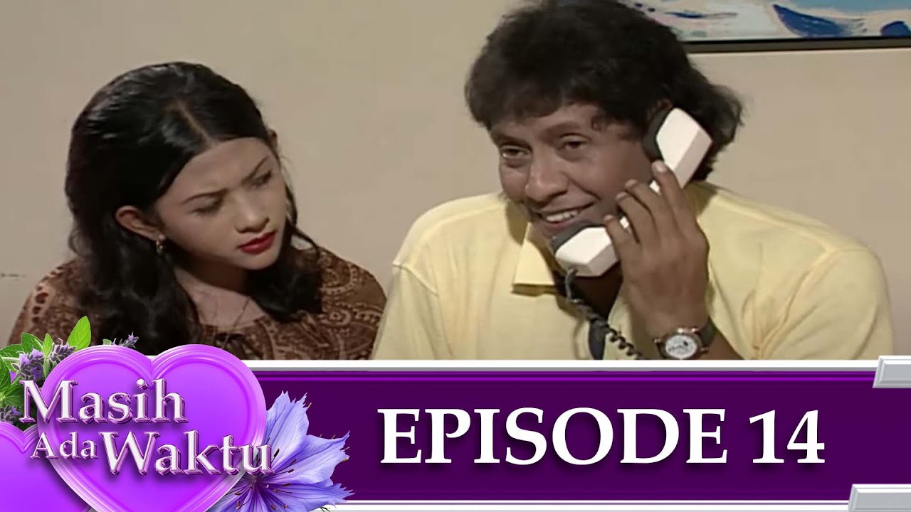 Masih Ada Waktu Epiosde 14 - Sarah Azhari Gunawan Dian Nitami - YouTube