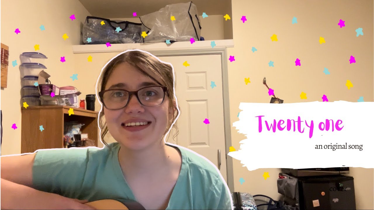 twenty one || original song - YouTube