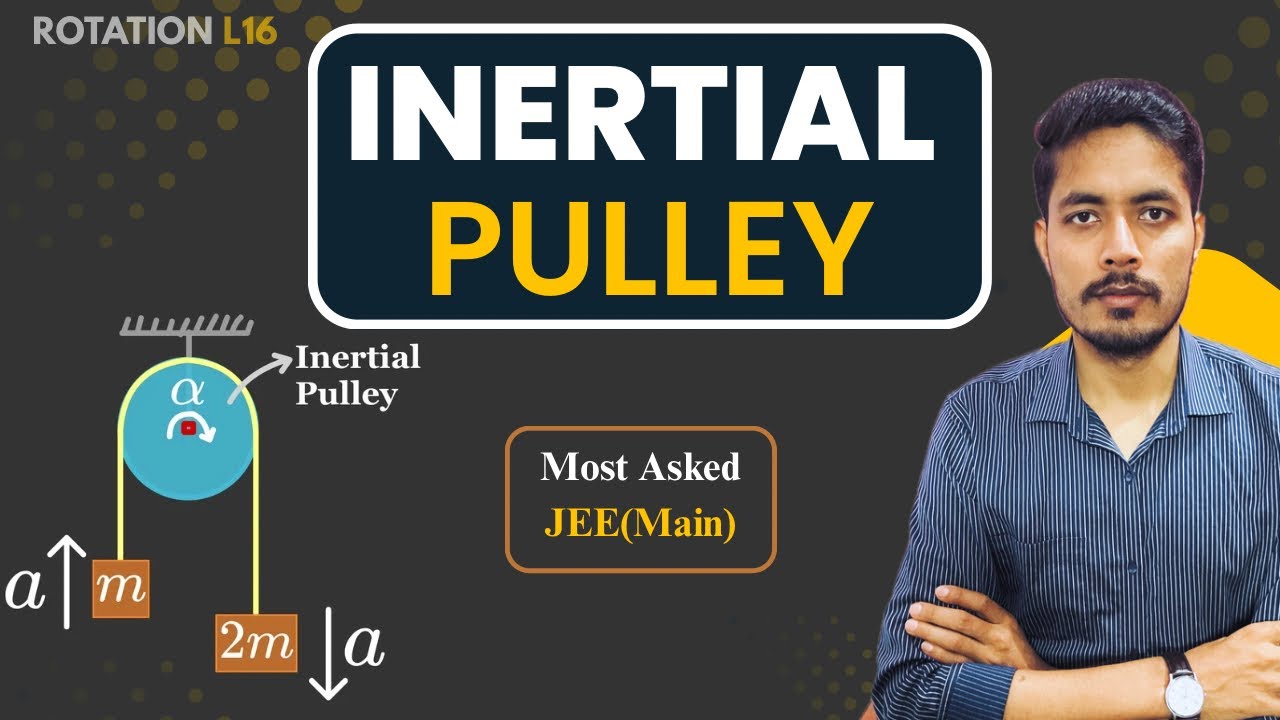 Inertial Pulley | Most Repeated JEE PYQs | Rotation L16 - YouTube