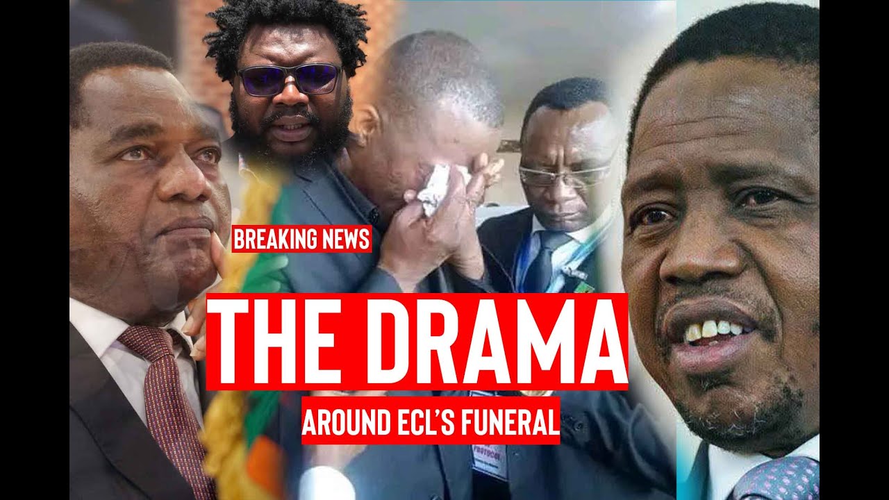 🚨 ENOUGH IS ENOUGH! Drama Around ECL’s Funeral MUST END | Zambians ...