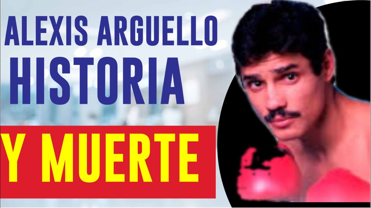 🚨 INCREÍBLE HISTORIA 🥊 ALEXIS ARGUELLO 💥 ¡EL LEGENDARIO CAMPEÓN! 💥 🚨 ...