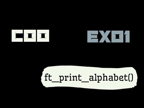 C00 _ ex01 | ft_print_alphabet() , piscine 42 and 1337 👨‍💻 - YouTube