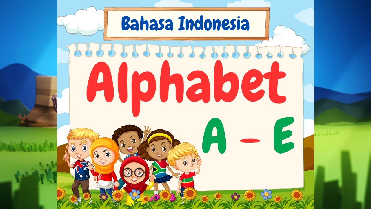 Belajar Huruf Alphabet Bahasa Indonesia A sampai E - YouTube
