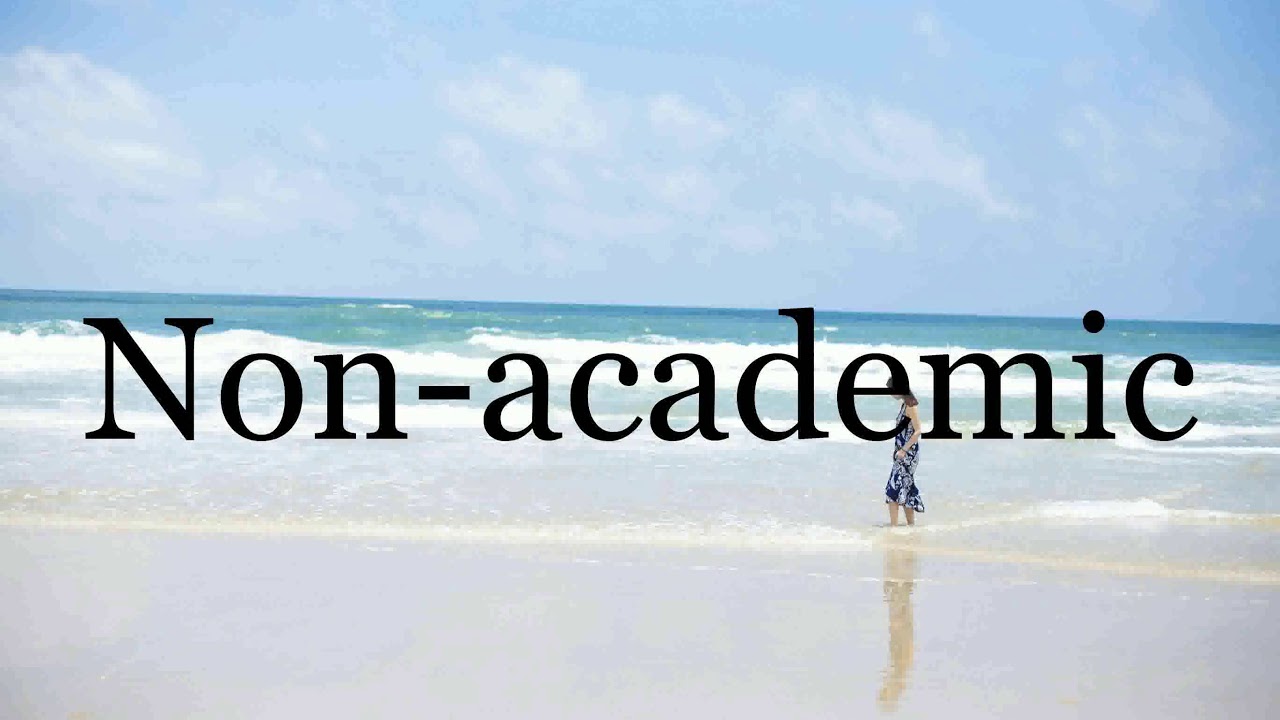 How To Pronounce Non Academic Pronunciation Of Non Academic YouTube how-to-pronounce-non-academic-pronunciation-of-non-academic-youtube