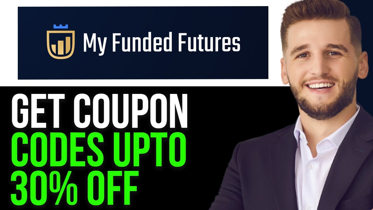 MY FUNDED FUTURES COUPON CODES | UP TO 30% OFF IN 2025! - YouTube
