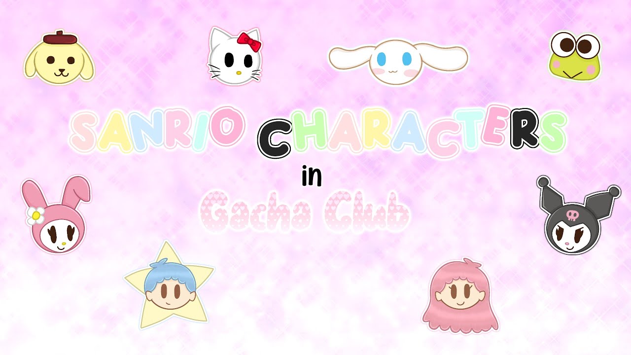 Sanrio characters in Gacha Club - YouTube