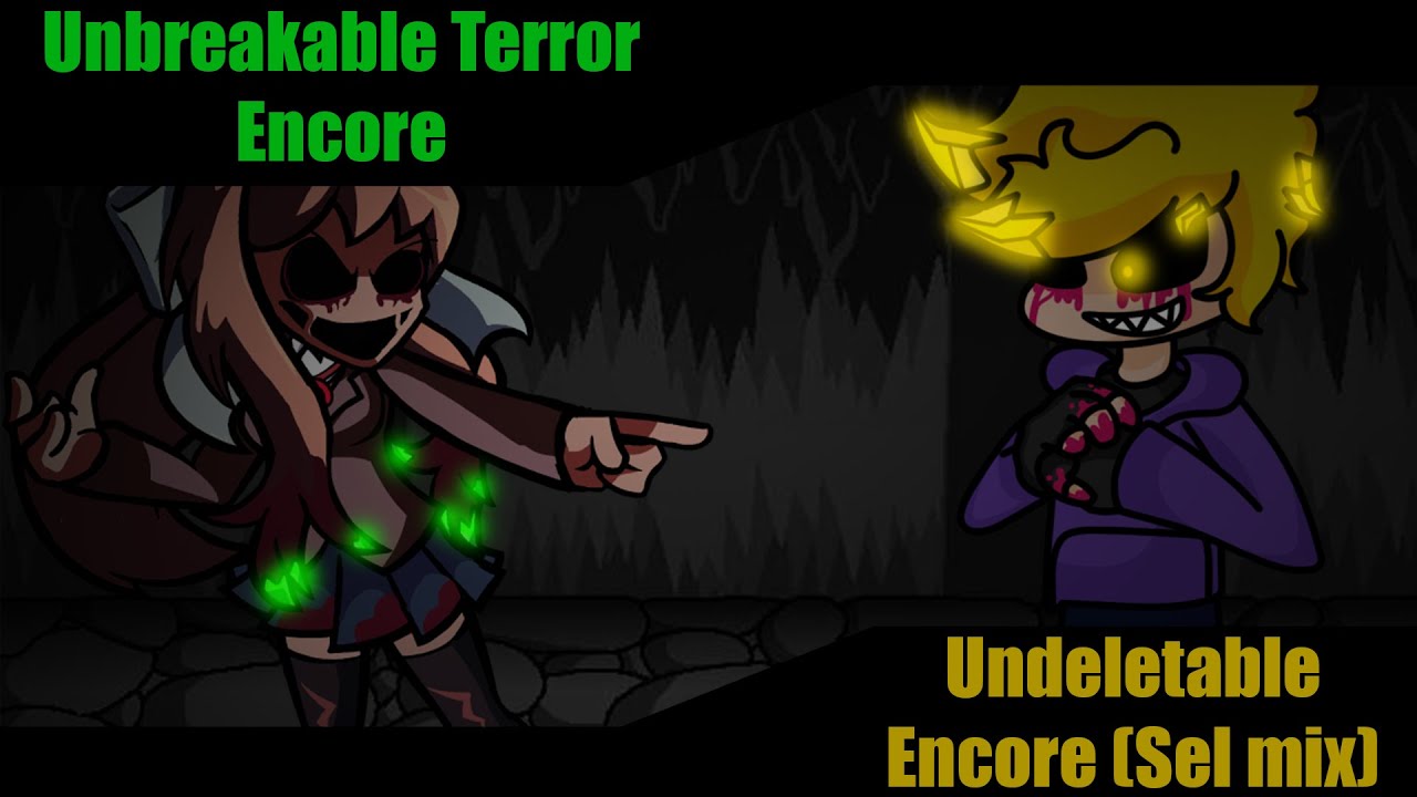 UNBREAKABLE TERROR ENCORE // Undeletable Encore Sel Mix // - YouTube