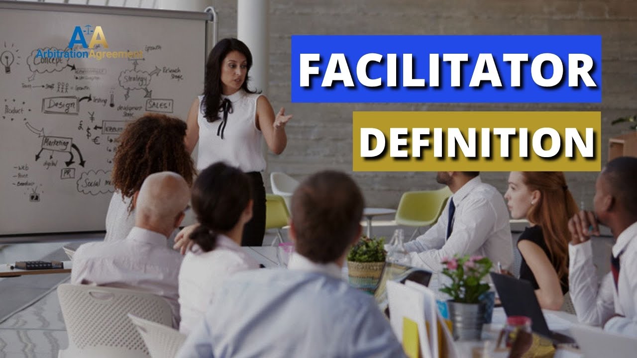 Facilitator Definition ⚖️ 👨🏻‍💼 Facilitator's Role Is To Support A Group ...